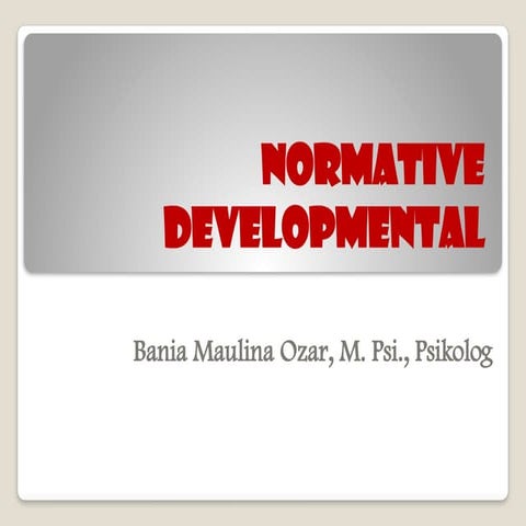Normative Developmental (Mei 2021, Handout) Fix.pptx