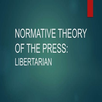 Normative theory of the press ( Libertarian) | PPTX