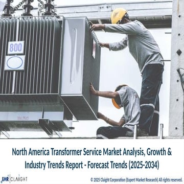 North America Transformer Service Market Size and Report | 2025-2034 | PPTX