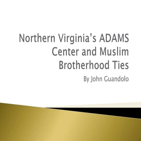 Northern Virginia’s ADAMS Center and Muslim Brotherhood Ties | PPTX ...