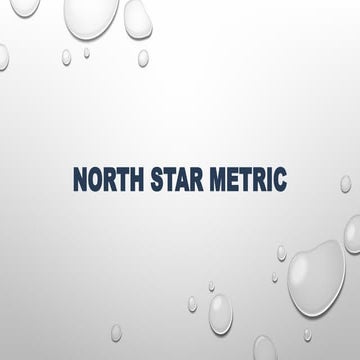 How to achieve excellence using North Star Metric | PPTX