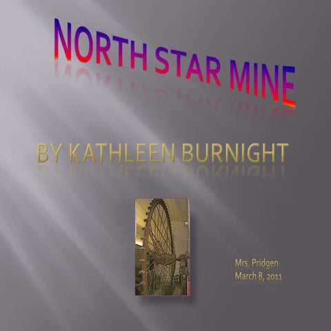 North Star Mine & Empire Mine | PPSX