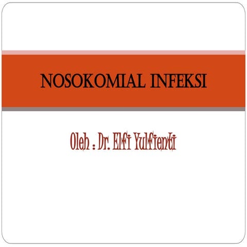 Infeksi Nosokomial atau Healthcare Associated Infections (HAIs) | PDF