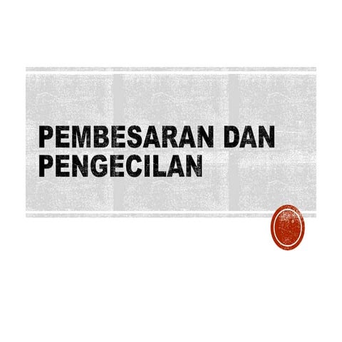 Nota Pembesaran dan Pengecilan.pptx