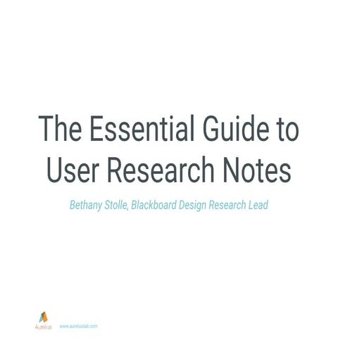 The Essential Guide to User Research Notes | PPT