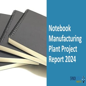 Notebook Manufacturing Plant Project Report 2024 | PDF