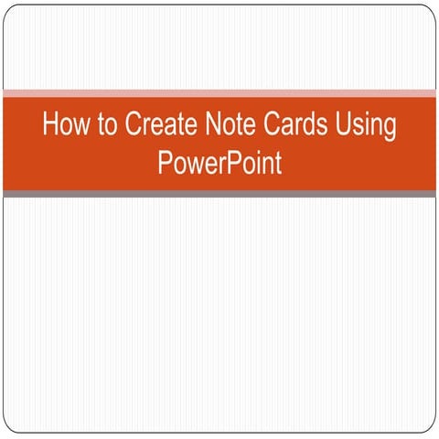 Note cards in power point | PPTX