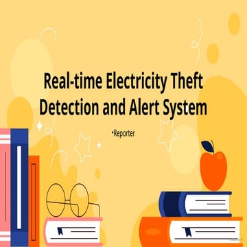 NoteGPT_Real-time Electricity Theft Detection and Alert System.pptx