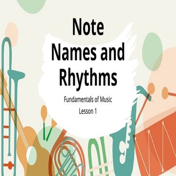 Note Names and Rhythms.pptx Music Lesson 1 | PPTX