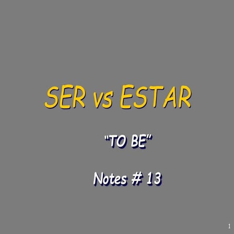 Notes 14 - SER vs ESTA PRACTICA CON ESTE | PPT