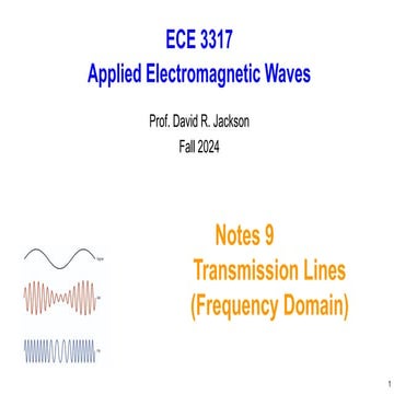 Notes 9 3317 Transmission Lines (Frequency Domain).pptx