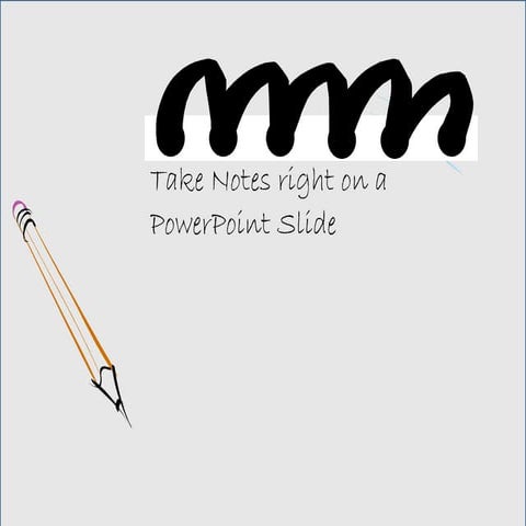 Take Notes Right on a PowerPoint Slide | PPT