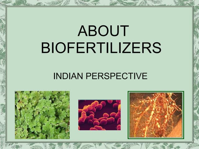 Biofertilizers and its importance in Agriculture.pptx