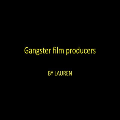 Notes on gangster film producers | PPT