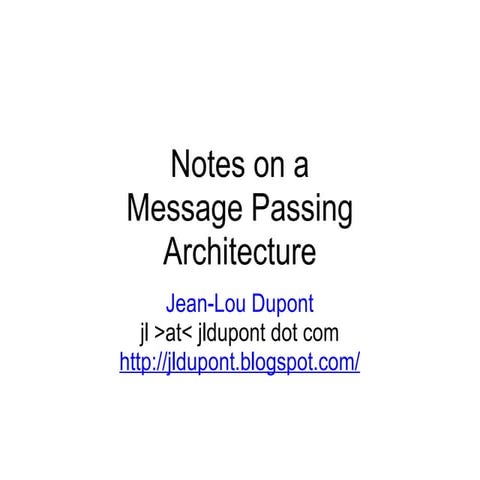 Notes On a Message Passing Architecture | PPT