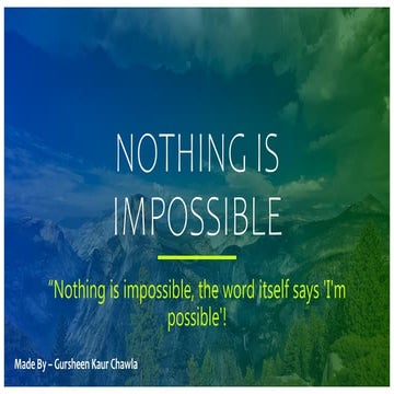 Nothing is Impossible.pptx