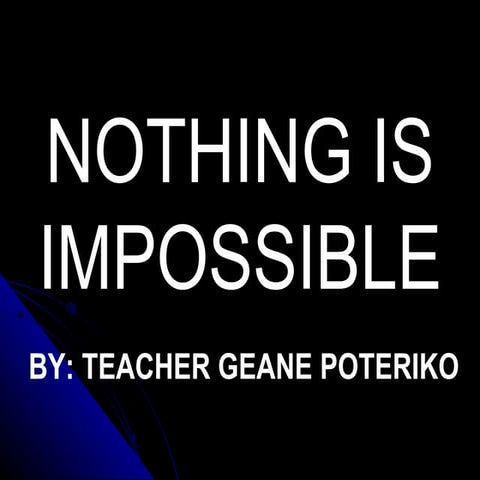 Nothing is impossible | PPS