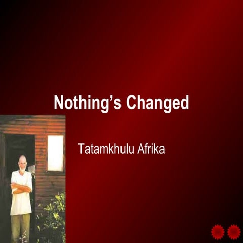 Nothing's changed | PPT
