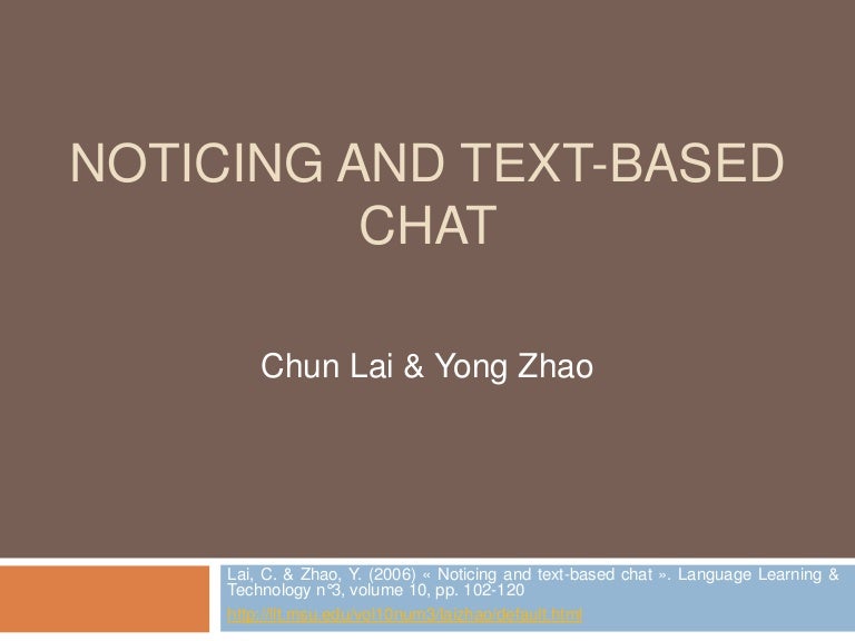 Noticing and text based chat
