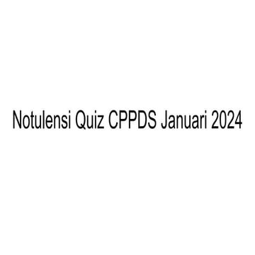 Notulensi Quiz CPPDS Januari 2024 SYAALALALALALAL.pdf