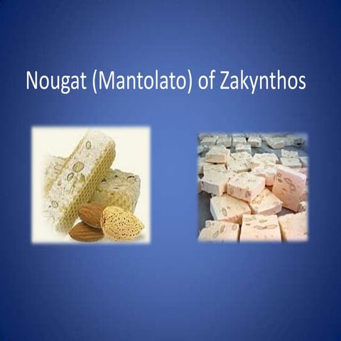 Nougat (mantolato) of Zakynthos | PPTX