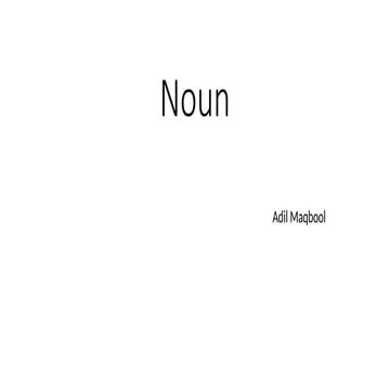 Noun, kinds, position, formation of noun .pptx