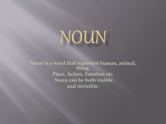 Presentation on Nouns, it's functions and types of Noun. | PPTX