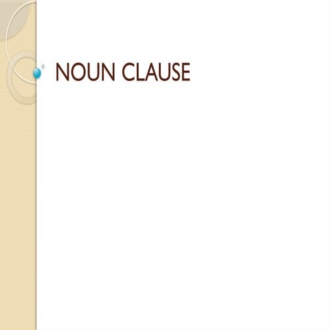 Grammar: Power Point Slides of Noun Clause | PPTX