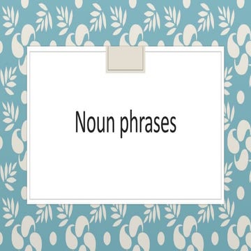 Noun phrases | PPT