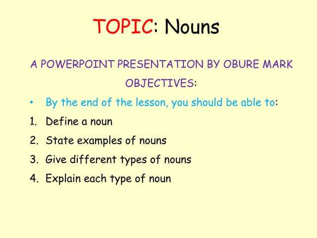 Presentation on Nouns, it's functions and types of Noun. | PPTX