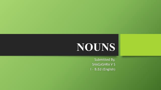 Presentation on Nouns, it's functions and types of Noun. | PPTX
