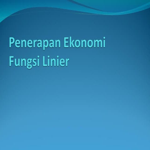 Fungsi Linier dan Penerapannya dalam Ekonomi | PPS