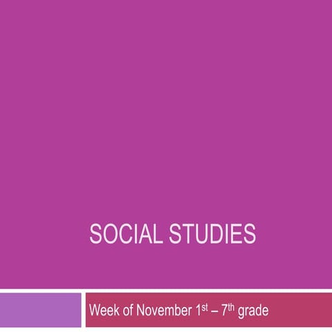 7th Grade Social Studies Week of Nov 1 | PPT