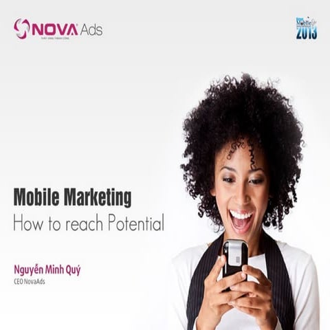 Vietnam Mobile Day 2013: Mobile Marketing - How to reach Potential | PPT