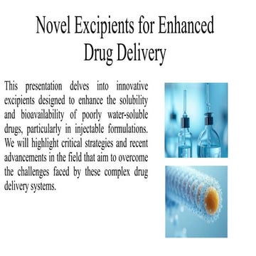 Novel Excipients for Enhanced Drug Delivery.pptx