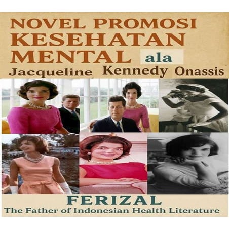 NOVEL PROMOSI KESEHATAN MENTAL ala Jacqueline Kennedy Onassis . Karya ...