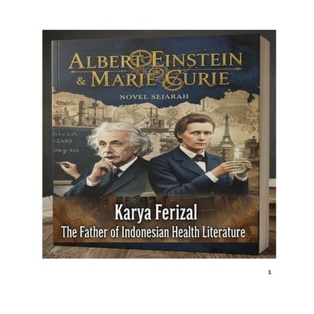 NOVEL SEJARAH ALBERT EINSTEIN dan MARIE CURIE. Karya Ferizal The Father ...