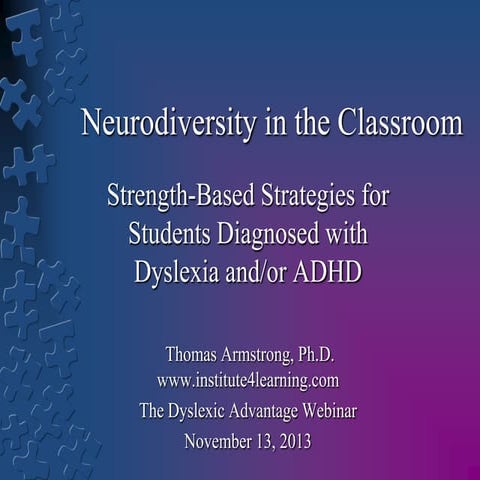 November 13, 2013 the dyslexic advantage webinar - neurodiversity in ...