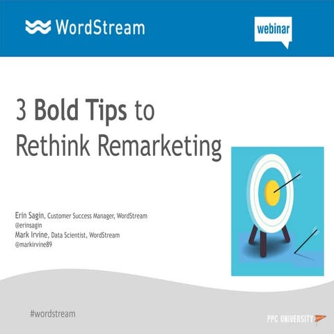 3 Bold Tips to Rethink Remarketing | PPT