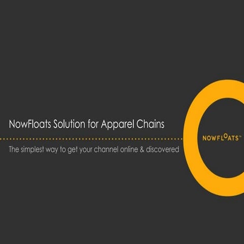 NowFloats Solution for Apparel brands to get you channel discovered online in local search. | PPT
