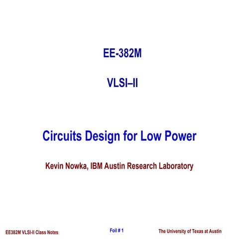 Circuit design for low power from IBM austin lab | PPT
