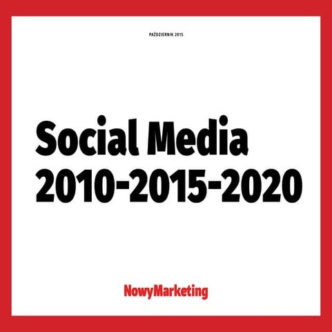 Social Media 2010-2015-2020 | PDF