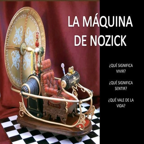 La maquina de la experiencia de Nozick (más completo) | PPTX