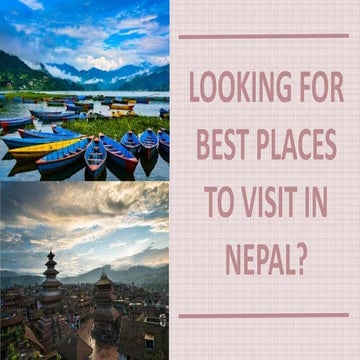 11 Best Places To Visit In Nepal | Nepal Tours and Treks | PPTX