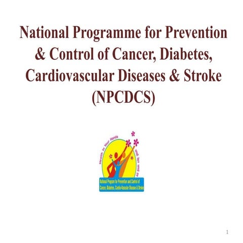 NPCDCS.pptx national programme for prevention and control of cancer ...