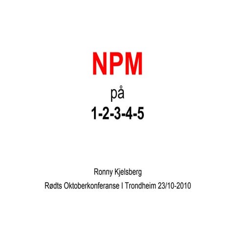NPM på 1-2-3-4-5 | PPT