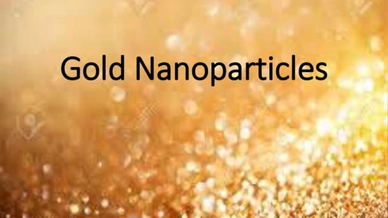 Gold nanoparticles applications and challenges | PPTX | Chemistry | Science