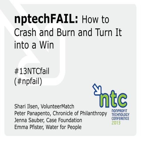nptech FAIL: How to Crash and Burn and Turn It Into a Win | PPT
