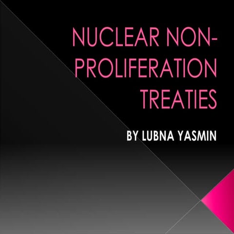 Nuclear Non-Proliferation Treaties 1 | PPTX | Arms & Ammunition ...