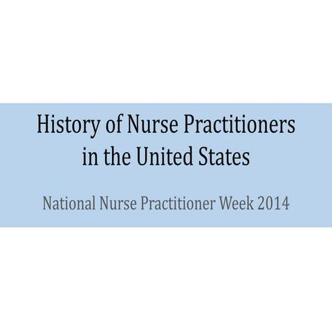History of Nurse Practitioners - National Nurse Practitioner Week | PPTX